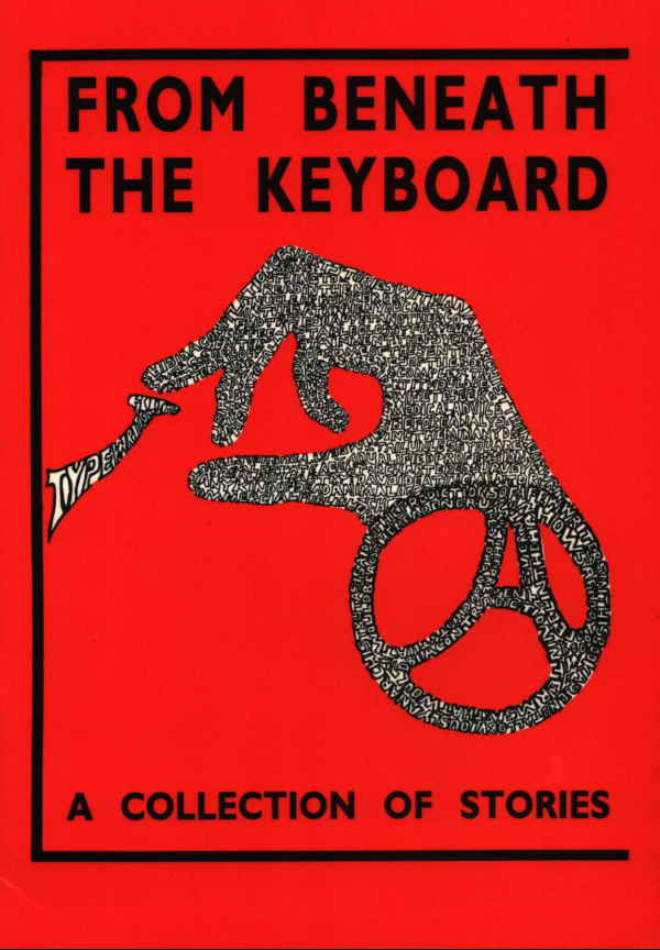 From Beneath The Keyboard - a collection of stories | libcom.org